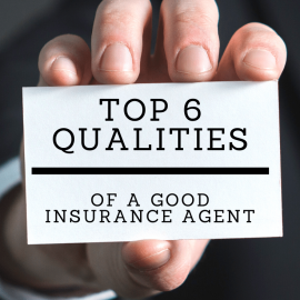 Qualities of a Good Insurance Agent - Medicare Life Health - The Top Six
