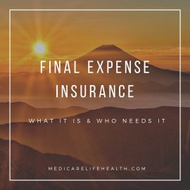 What is Final Expense Insurance? - Medicare Life Health